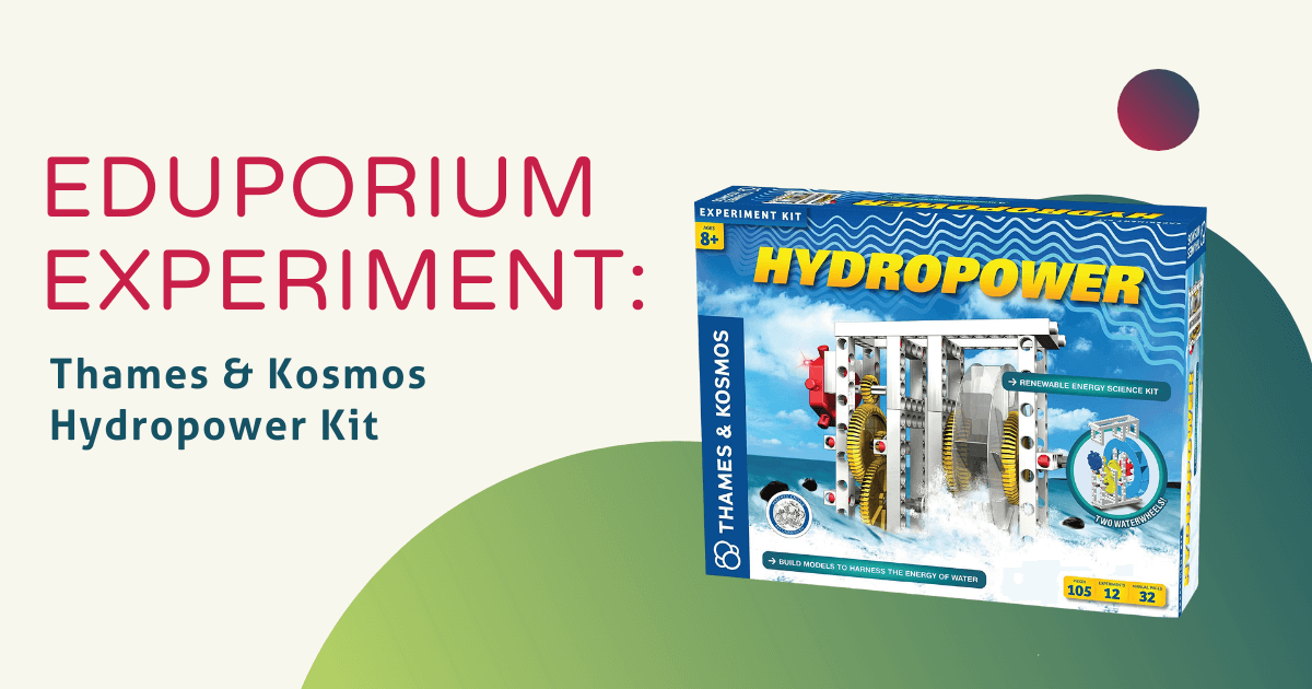 Eduporium Experiment | Thames & Kosmos Hydropower Kit - Eduporium Blog