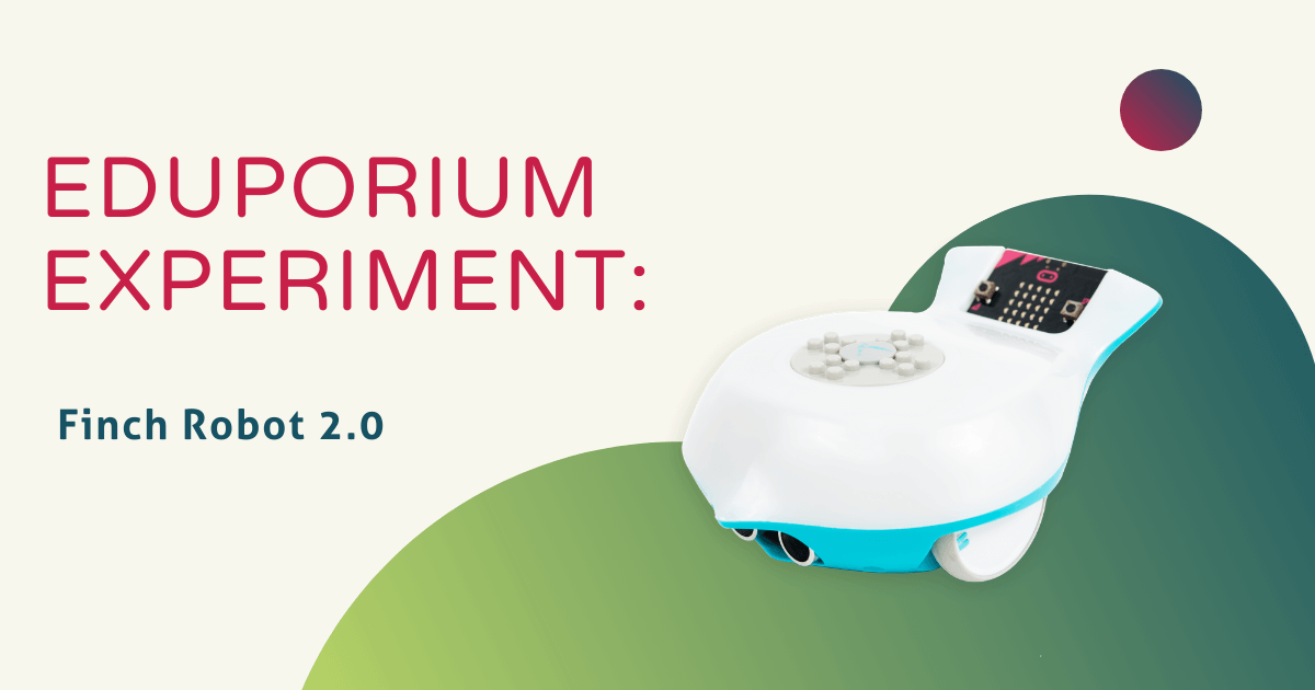 Eduporium Experiment | Finch Robot 2.0 – Blog